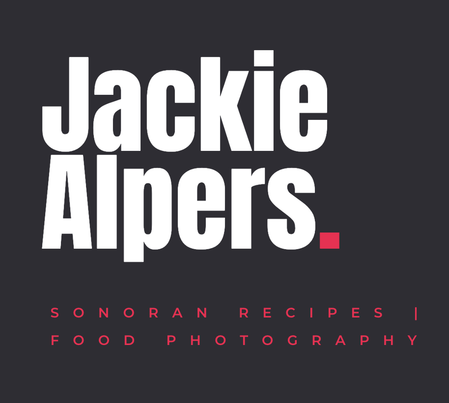 Sonoran Cuisine | Jackie Alpers | Cookbook Author
